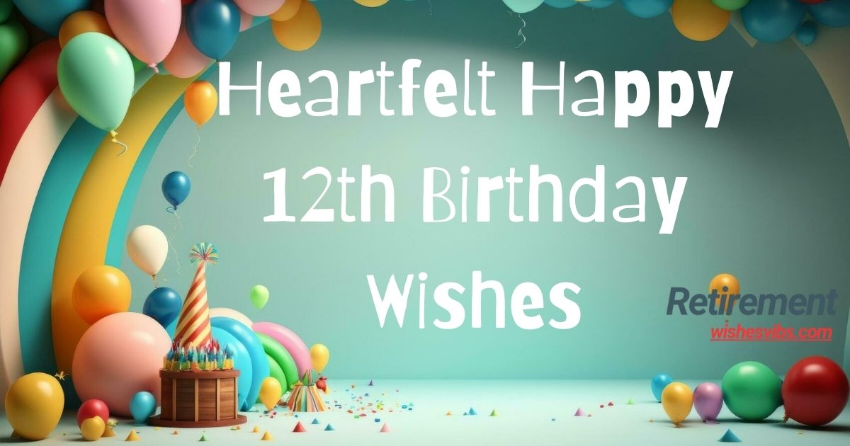12th Birthday Wishes Heartwarming and Funny Ideas to Celebrate Their ...